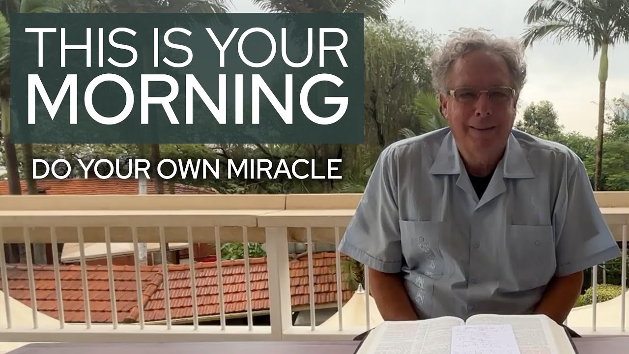 Do Your Own Miracle | This Is Your Morning - YouTube