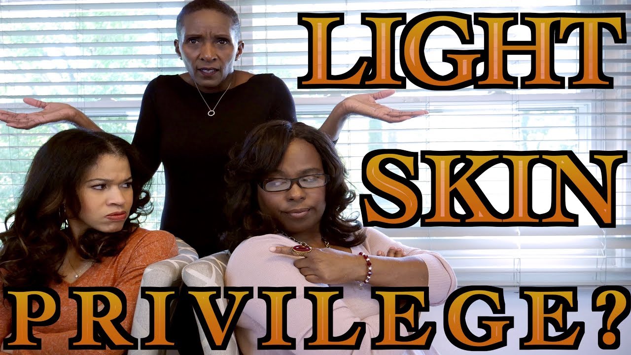 Light Skin Privilege: Sister vs. Sister - YouTube