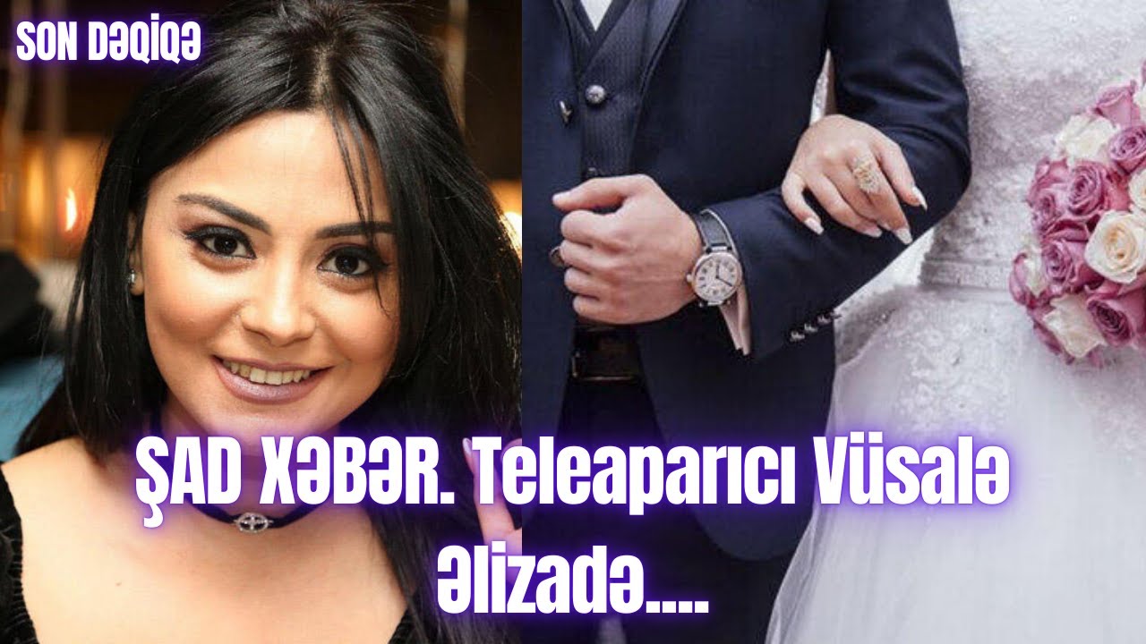 ŞAD XƏBƏR. Teleaparıcı Vüsalə Əlizadə.... - YouTube