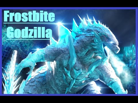 (Frostbite Today!) FROSTBITE GODZILLA REMODEL IS HERE!!!!! [Kaiju ...