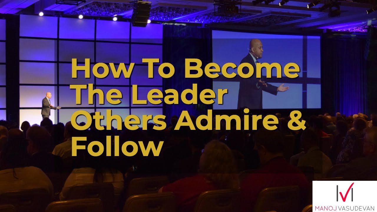 How To Become the Leader others Admire and Follow with Delight | Best ...