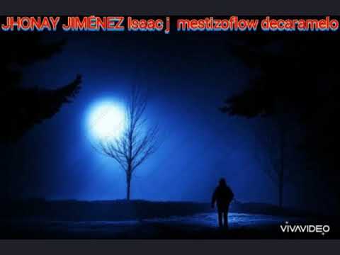 JHONAY JIMÉNEZ Isaac.j mestizoflow decaramelo 🍭🍬 audio official