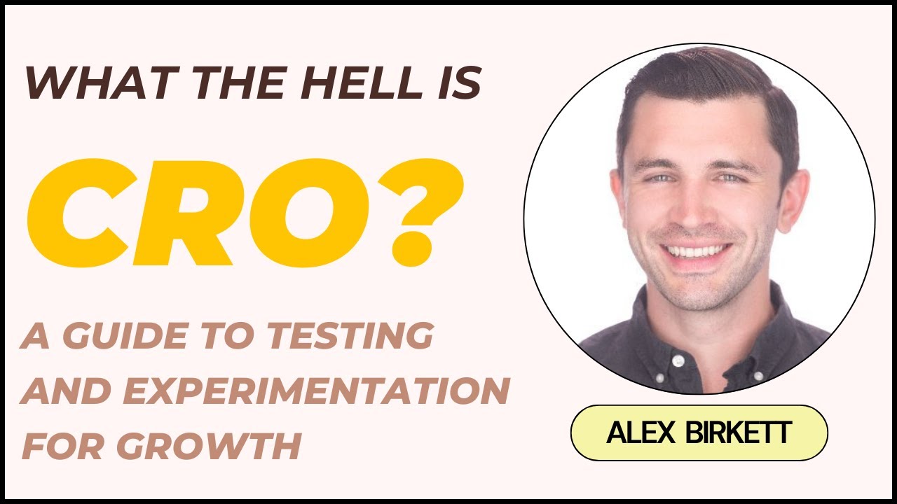 A Masterclass on Conversion Rate Optimization with Alex Birkett | Co-founder @ Omniscient - YouTube