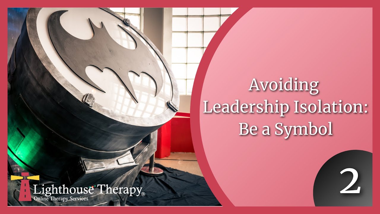 Avoiding Leadership Isolation: Be a Visible Symbol - YouTube