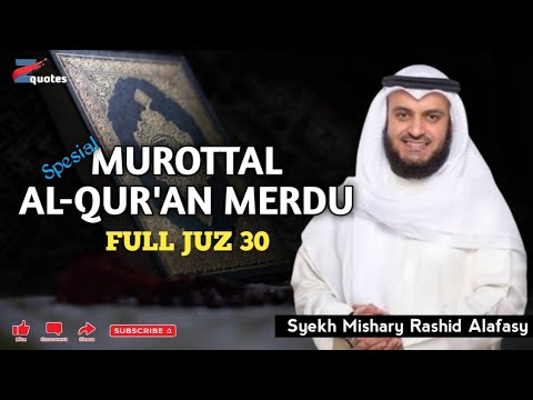 SPESIAL MUROTTAL MERDU SYEKH MISHARY RASHID ALAFASY | FULL JUZ 30 ...