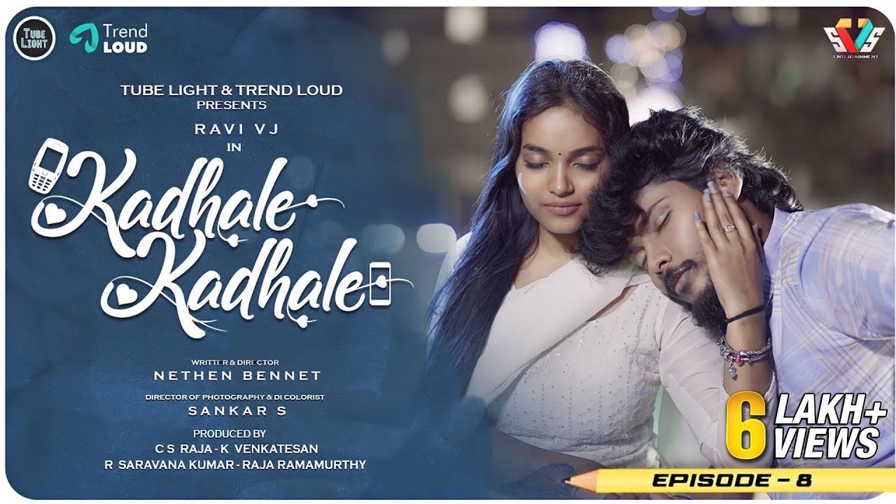 Kadhale Kadhale Episode 8 | Love Web Series | Tube Light | Trend Loud ...