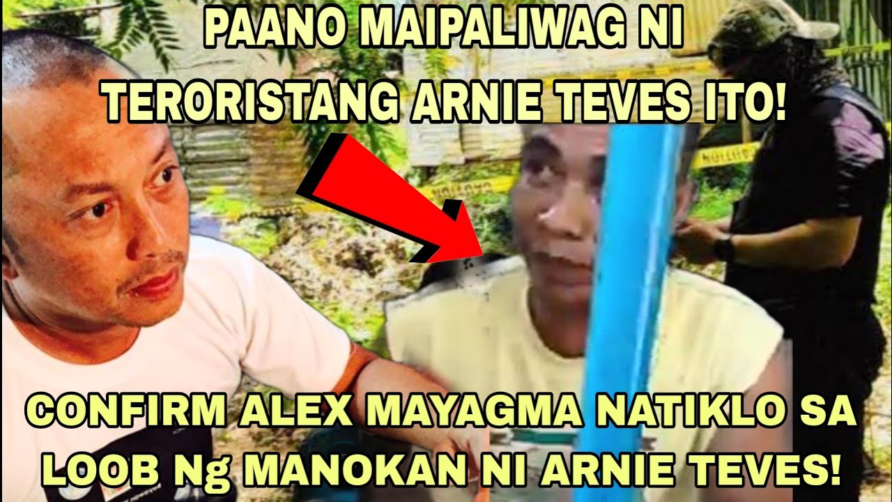 NAKU! CONFIRM ALEX MAYAGMA NATIKLO SA LOOB NG MANOKAN NI ARNIE TEVES! # ...