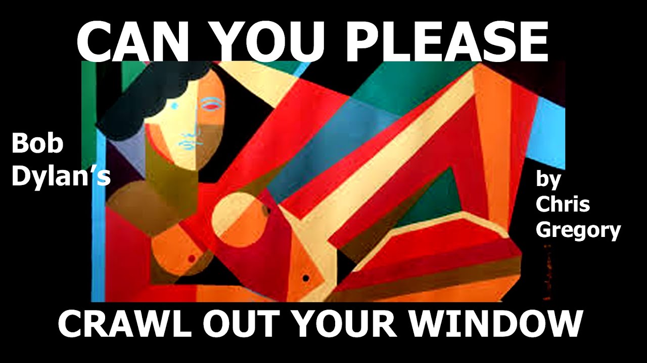 Bob Dylan: CAN YOU PLEASE CRAWL OUT YOUR WINDOW? A Headful of Ideas ...