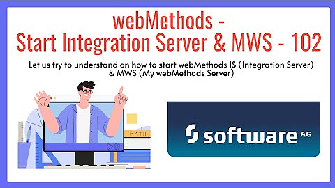 webMethods Tutorials - Chapter 1 & 2 | webMethods Installation, dbConfiguration, IS & MWS Server ...