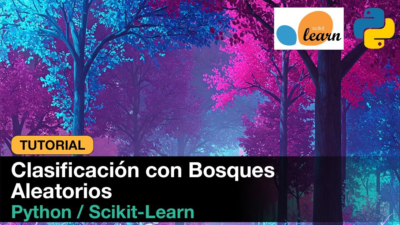 Tutorial: CLASIFICACIÓN CON BOSQUES ALEATORIOS en Python - YouTube