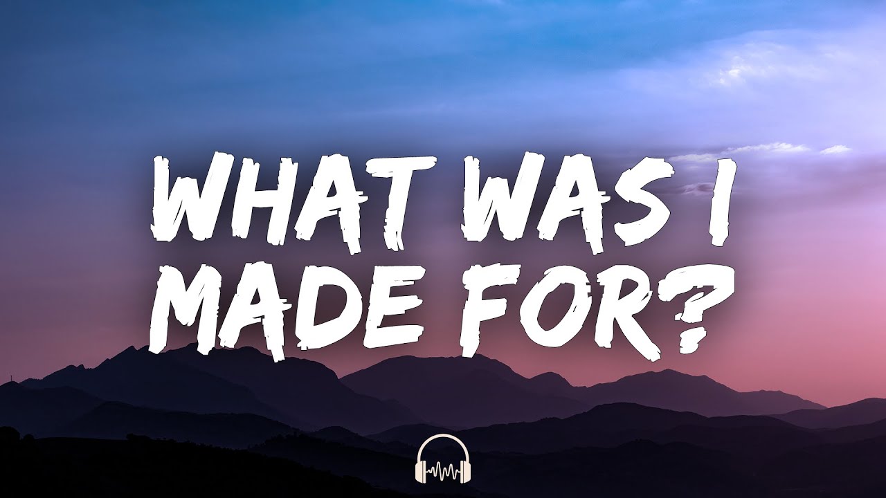Billie Eilish - What Was I Made For? (Lyrics) - YouTube