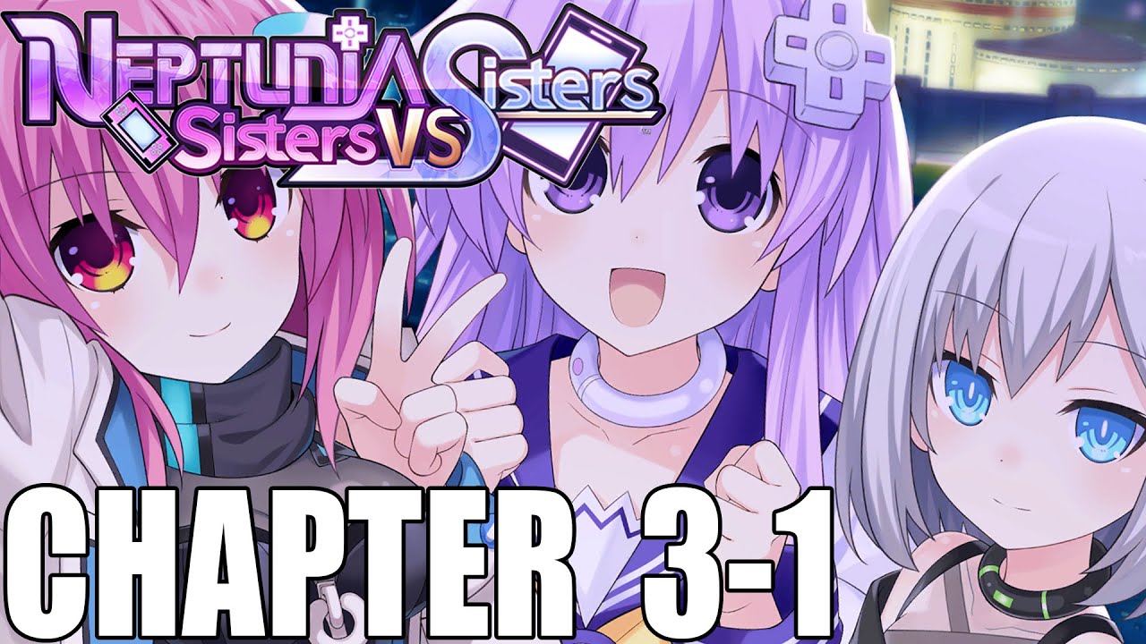 Neptunia Sisters VS Sisters - Chapter 3-1 Walkthrough - Big Monsters ...