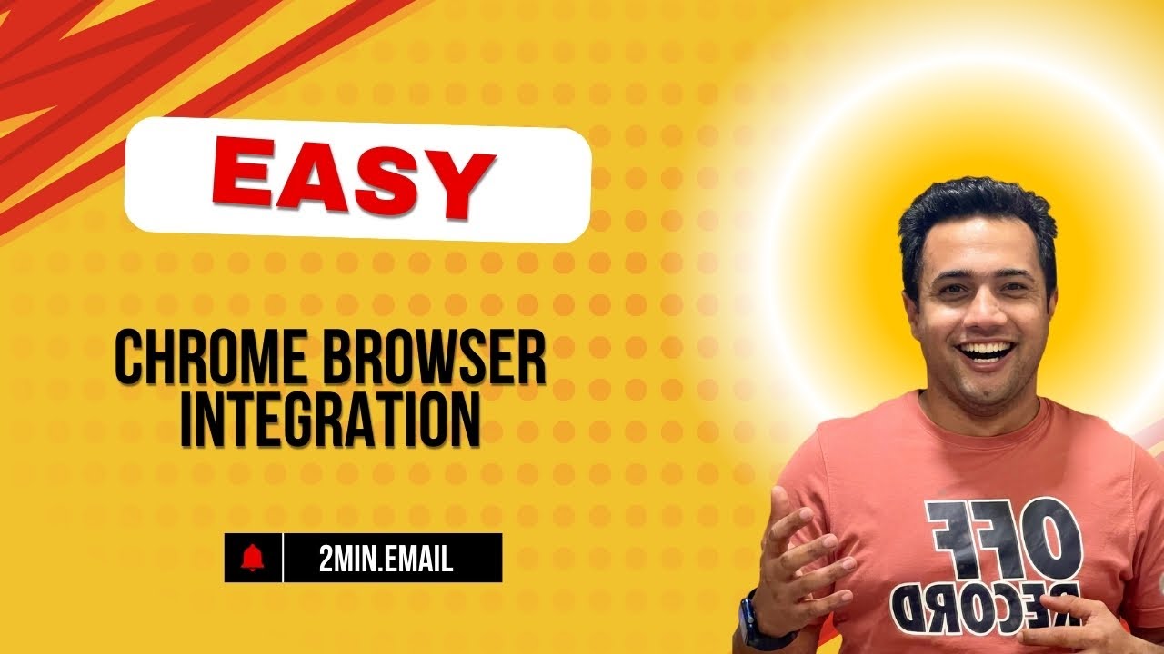 Seamless Chrome Browser Integration Features 2min email - YouTube
