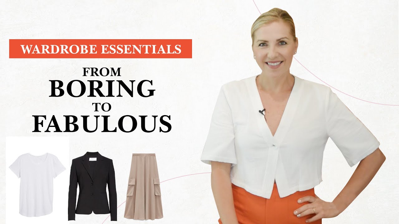 Wardrobe Essentials | From Boring to FABULOUS | 3 Simple Tips - YouTube