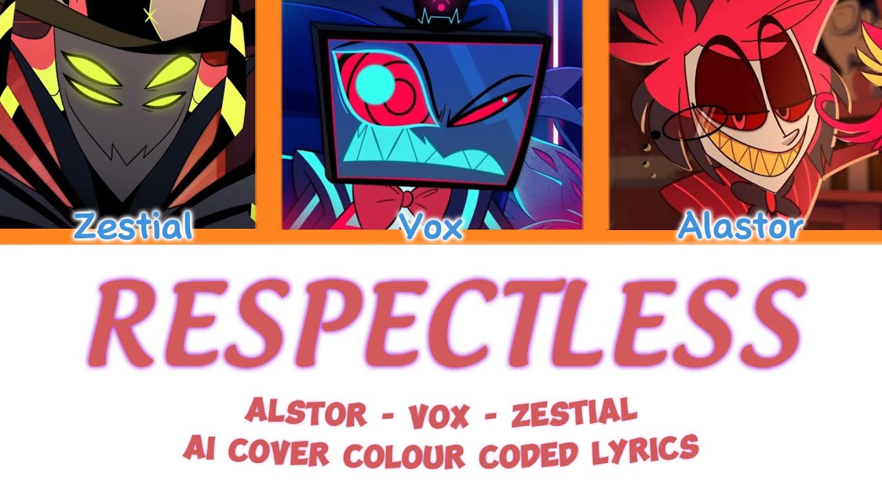 RESPECTLESS | ALASTOR - VOX - ZESTIAL AI COVER | COLOR CODED LYRICS ...