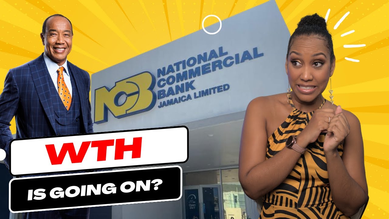 Lee Chin Sends Top NCB Execs “On Leave” - YouTube