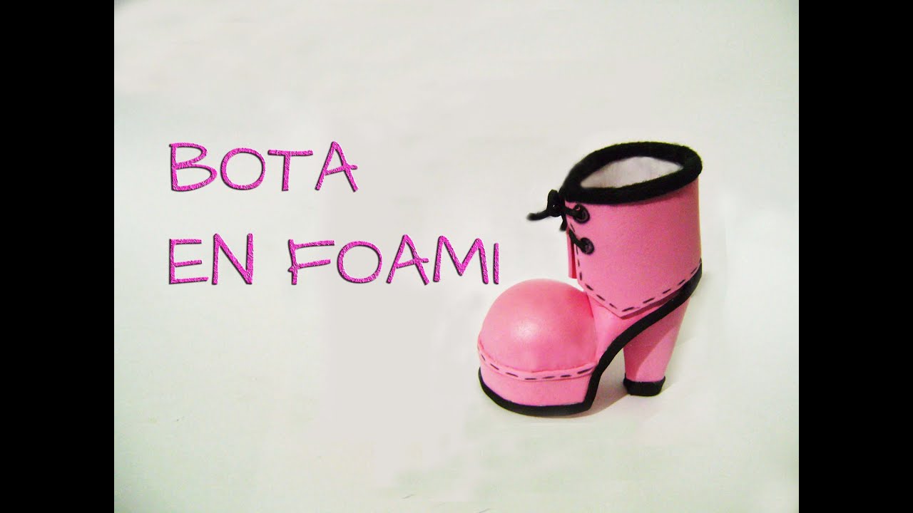 Bota en Foami - Boot in FOMIX - YouTube