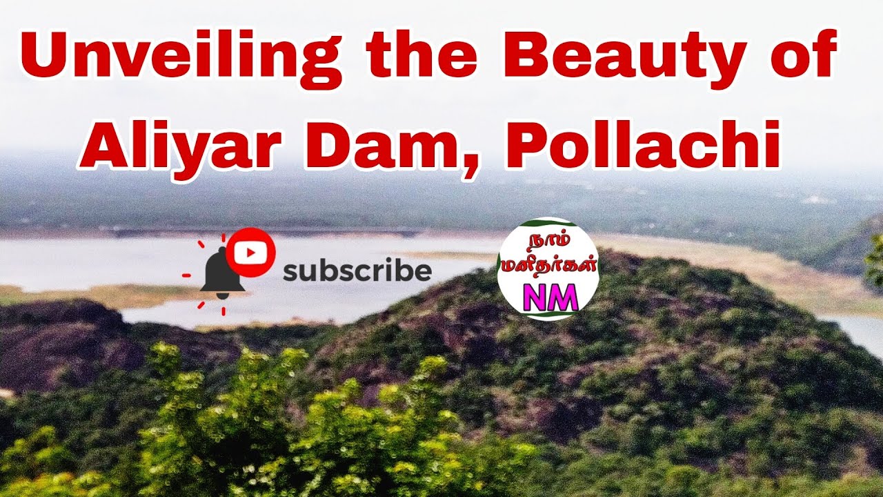 Video Footage Unveiling the Beauty of Aliyar Dam, Pollachi # ...
