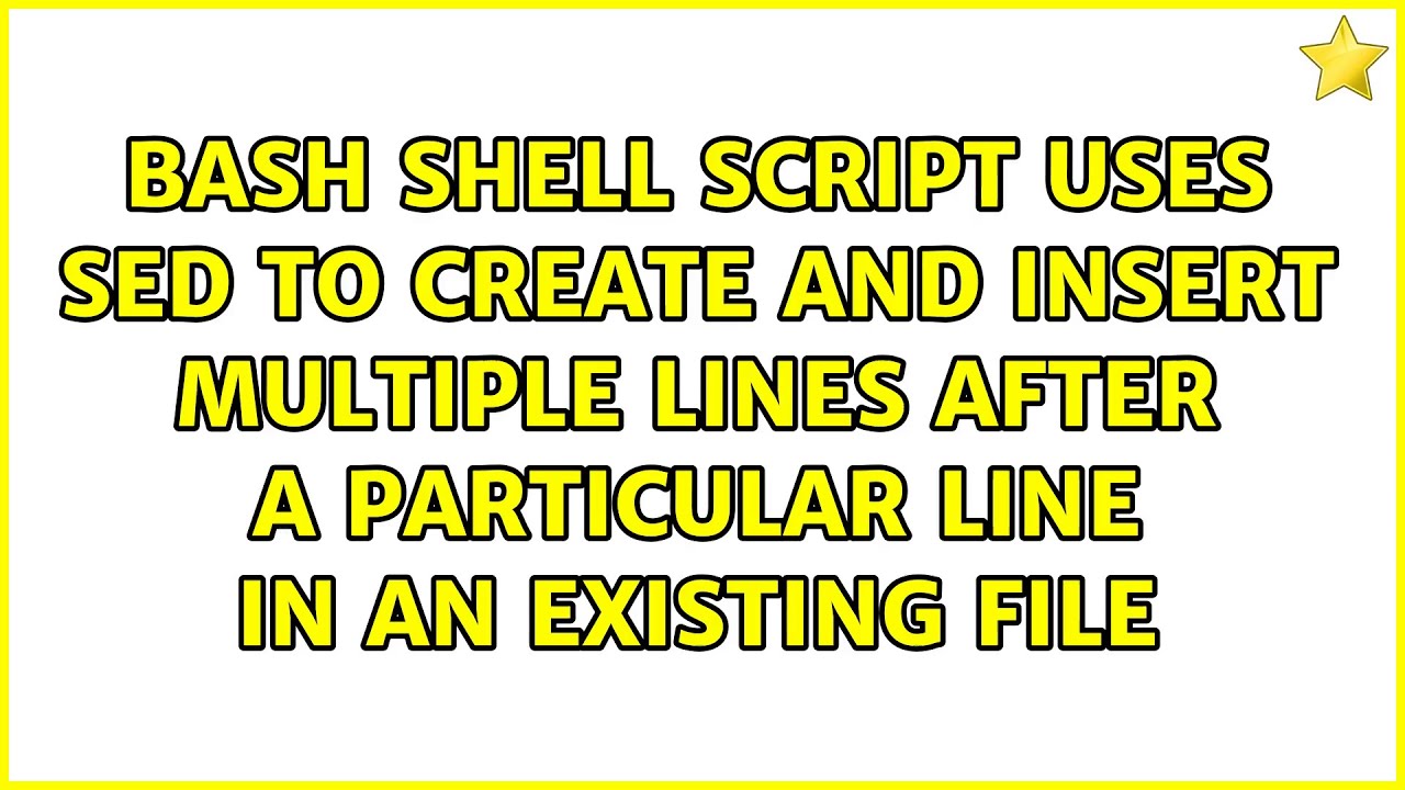 Bash Shell Script Uses Sed To Create And Insert Multiple Lines After A bash-shell-script-uses-sed-to-create-and-insert-multiple-lines-after-a