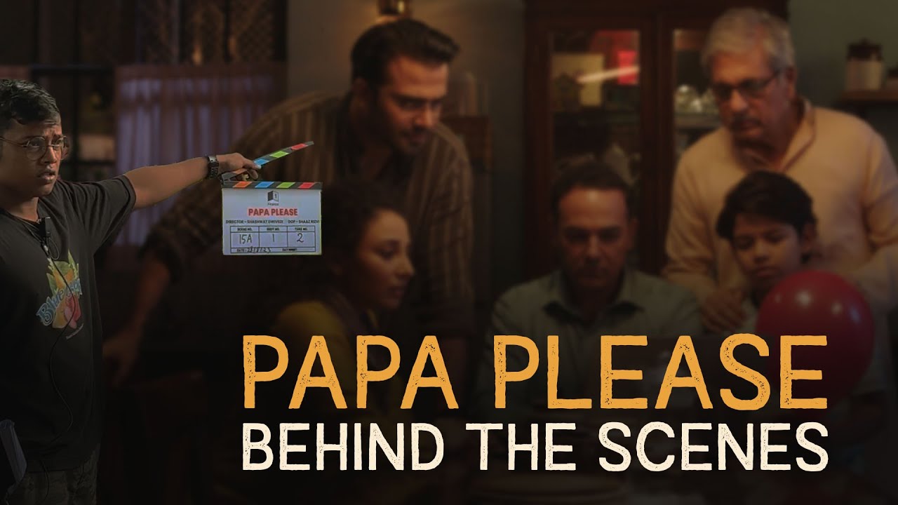 Papa Please | Behind The Scenes | Brand Film | Releasing Soon | An ...