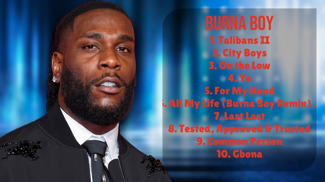 Burna Boy-Music hits review roundup for 2024-Finest Hits Playlist ...