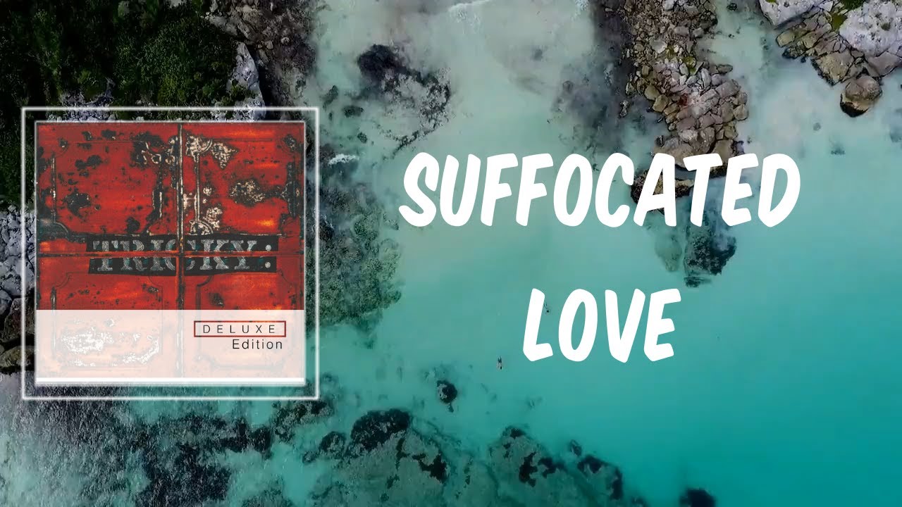 Suffocated Love (Lyrics) - Tricky - YouTube