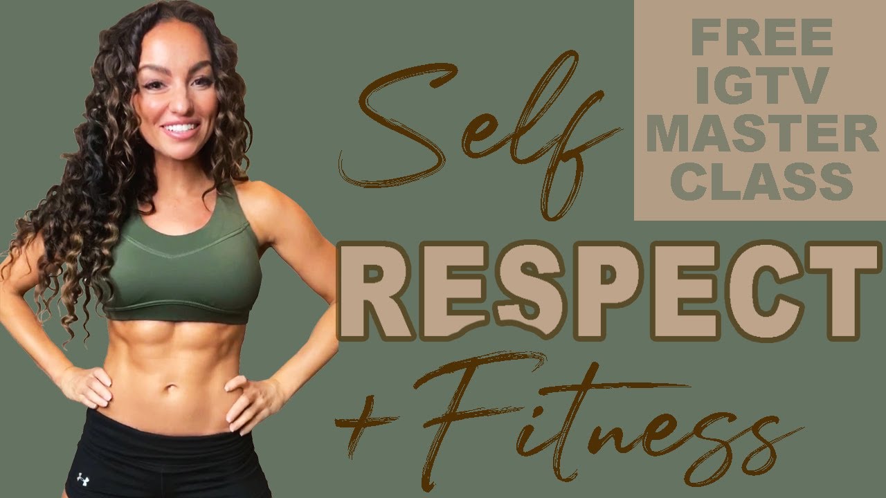Masterclass 02: SELF-RESPECT + FITNESS - YouTube