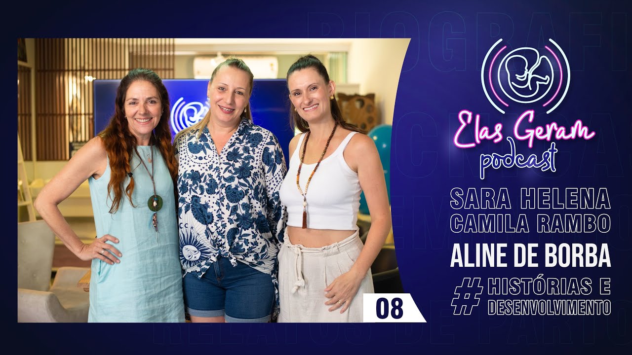 Elas Geram PodCast com Aline Borba - Episódio 08 - YouTube