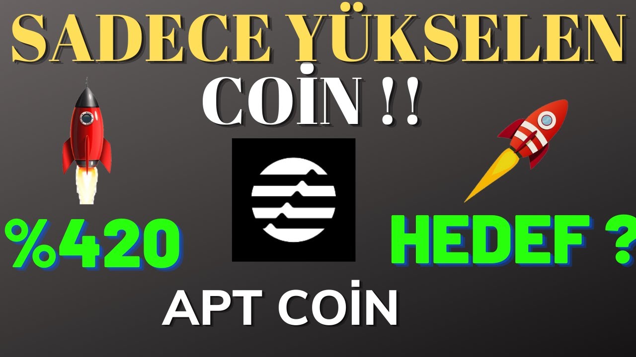 SADECE YÜKSELEN COİN !! APT COİN YÜKSELMEYE DEVAM EDECEK Mİ / APT COİN ANALİZ / APT COİN HEDEF ...