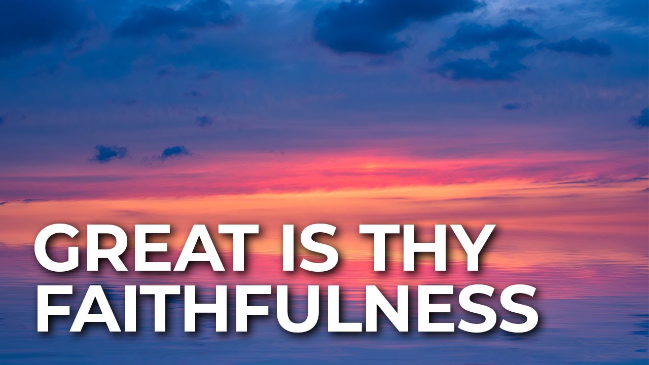 Great Is Thy Faithfulness Background