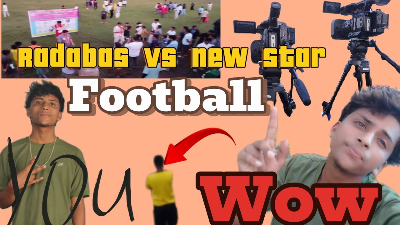 RADABAS VS NEW STAR FOOTBALL MATCH LIVE !! - YouTube