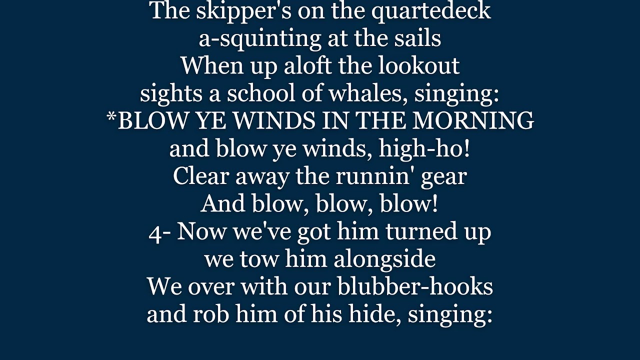 BLOW YE WINDS IN THE MORNING Lyrics Word text SEA CHANTEY folk sing ...