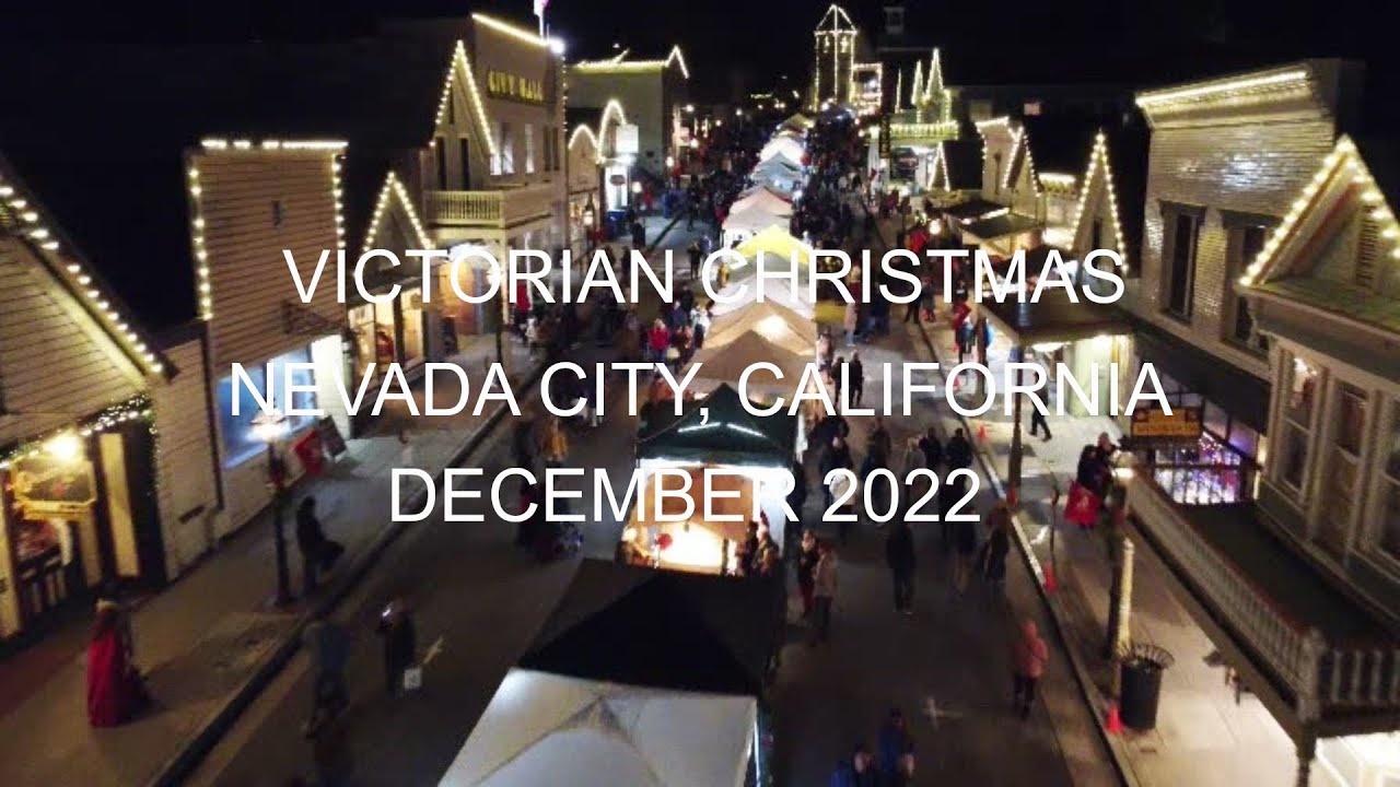 VICTORIAN CHRISTMAS NEVADA CITY, CA 2022 - YouTube