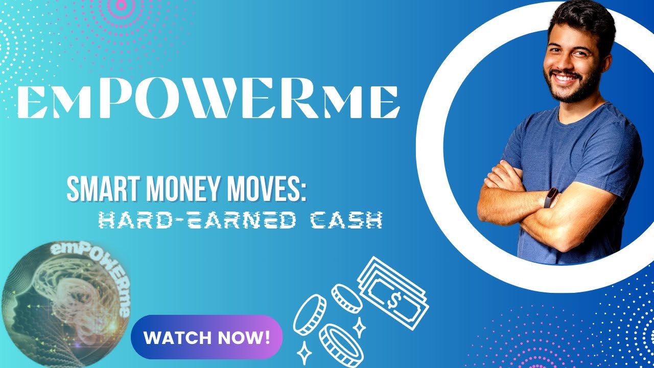 Smart Money Moves: How to make most of my hard-earned cash? - YouTube