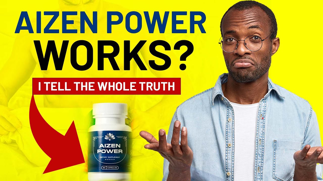 AIZEN POWER REVIEW WHAT IS AIZEN POWER AIZEN POWER BUY DAY - YouTube