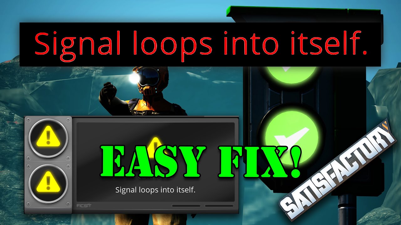 Satisfactory: Fix for "Signal loops into itsself" - YouTube