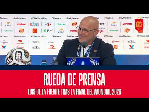 Rueda de prensa de Luis de la Fuente tras la final del Mundial 2026 | 🔴 SEFUTBOL