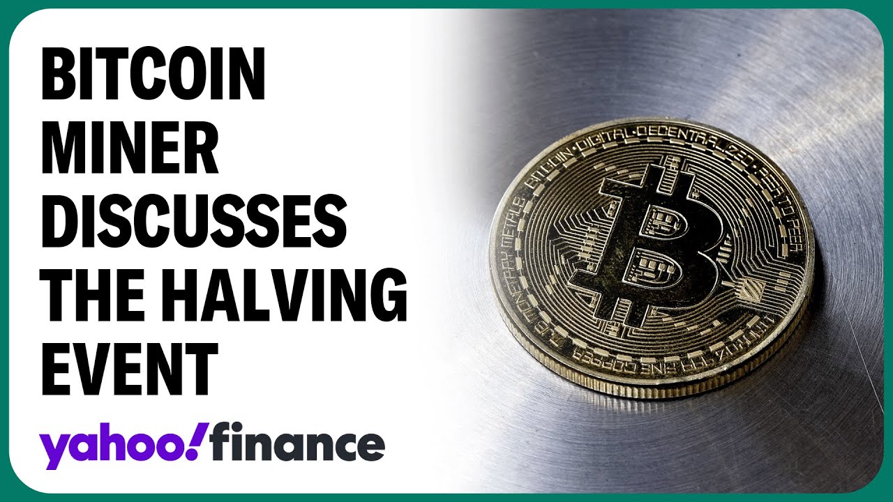 Bitcoin miner on the halving: 'Good things ahead' for the crypto - YouTube