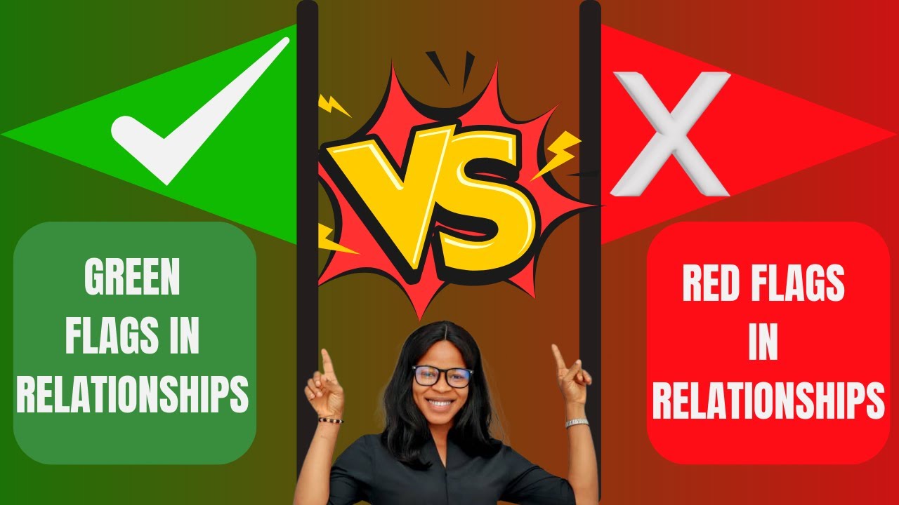 Red flag vs green flags - YouTube