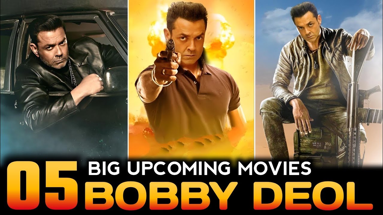 TOP 05 Bobby Deol Upcoming Movies List 2023-24 || Bobby Deol New Movie ...