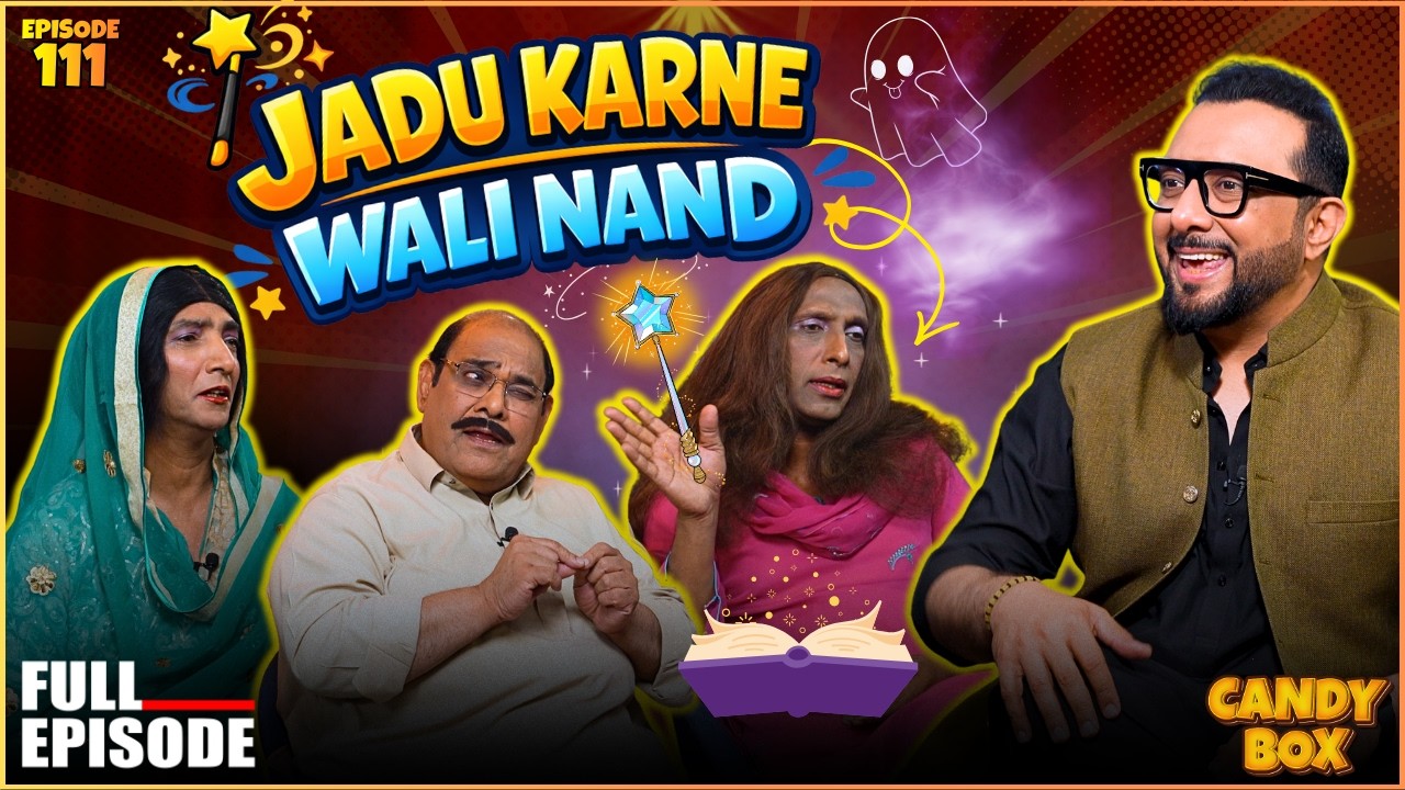 Candy Box Ep 111 | Jadu Karne Wali Nand | Haroon Rafique | Saleem ...