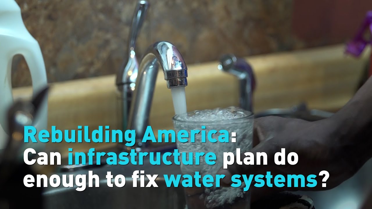 Rebuilding America: Can U.S. infrastructure plan do enough to fix water ...