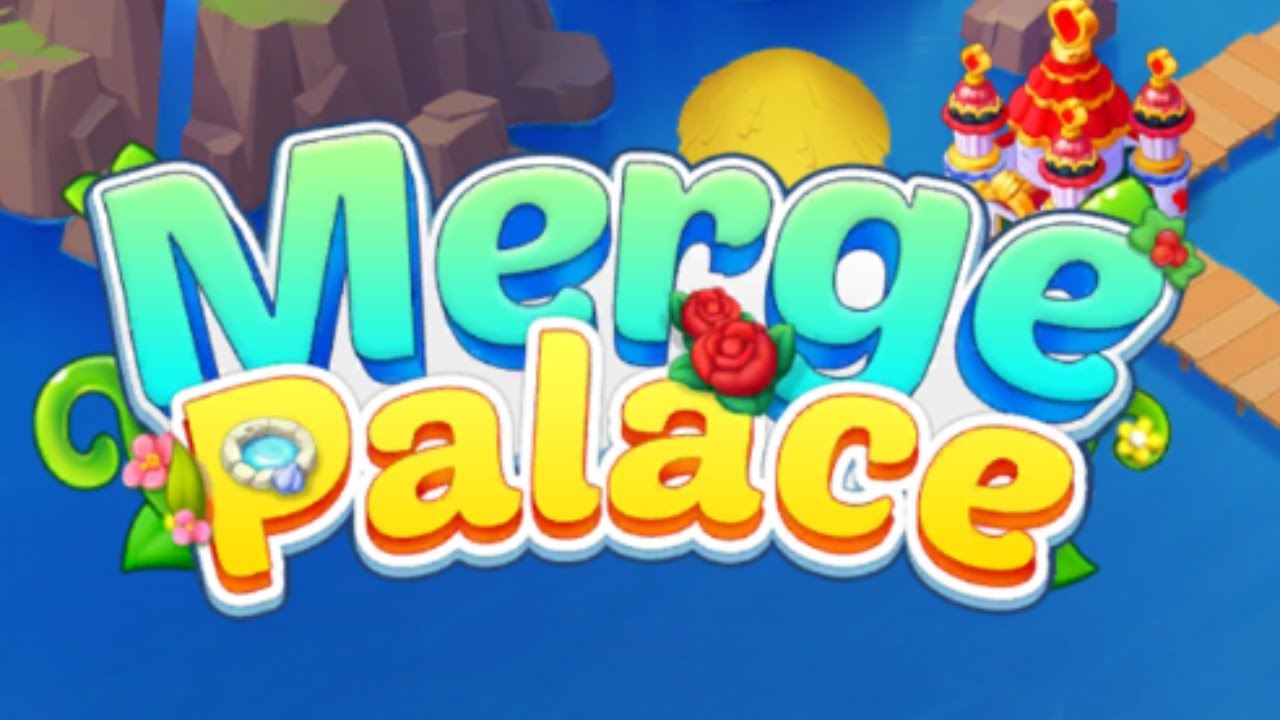 Merge Palace - Merge 3 Puzzles Gameplay Video for Android Mobile - YouTube