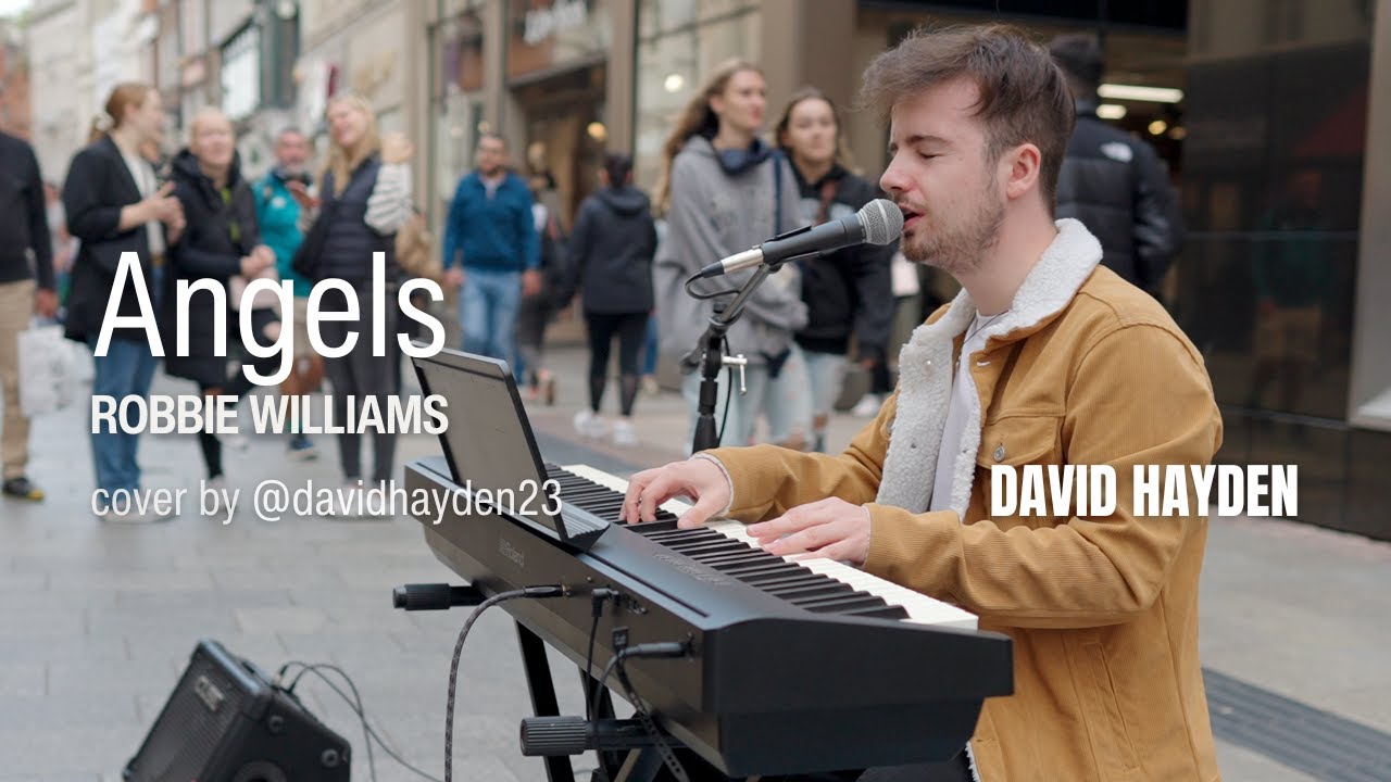 David Hayden's busking cover of ANGELS - ROBBIE WILLIAMS ...