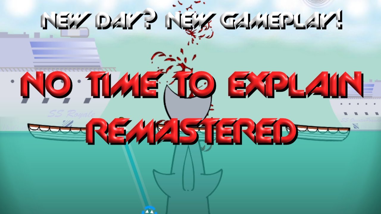 No Time To Explain Remastered - YouTube