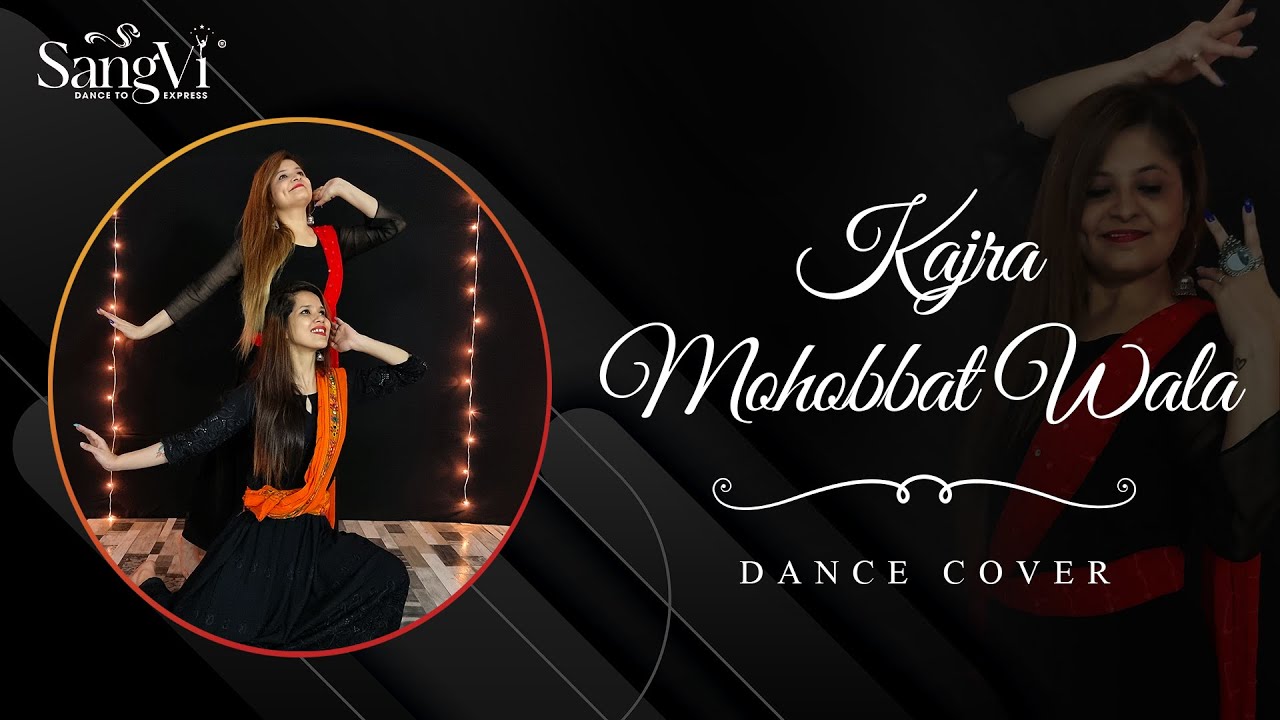 Kajra Mohabbat Wala (Reprise Version) | Semi Classical | Regular Class Choreography | SangVi ...