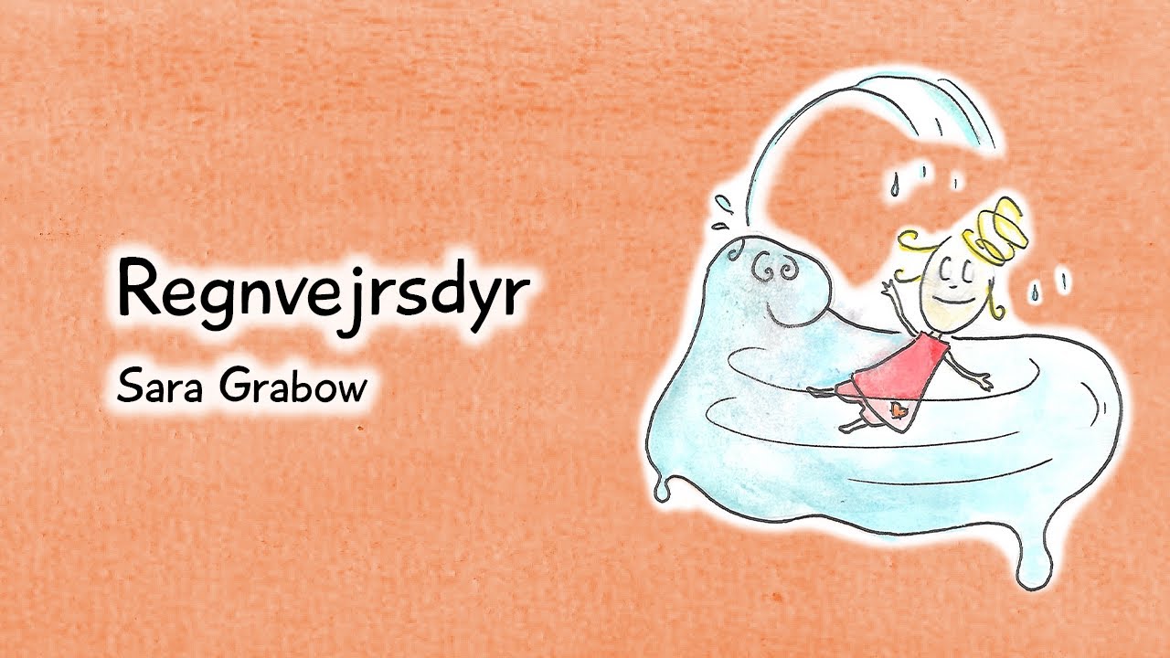 Sara Grabow – Regnvejrsdyr (Lyrics Video) – Sophia & Regnvejrsdyret ...