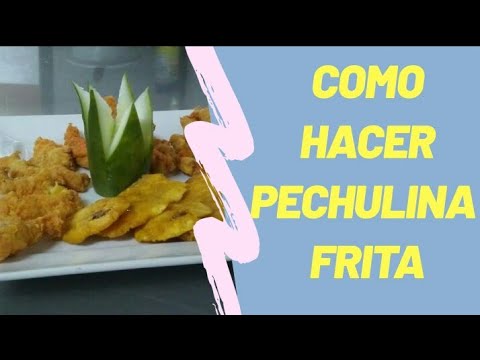 COMO HACER PECHURINAS FRITAS? En casa para cualquier ocasión - YouTube