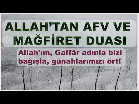 Afv ve mağfiret isteme Duası | Allah'ım! Bizi affet, bizi bağışla, bize merhamet et! Amin!