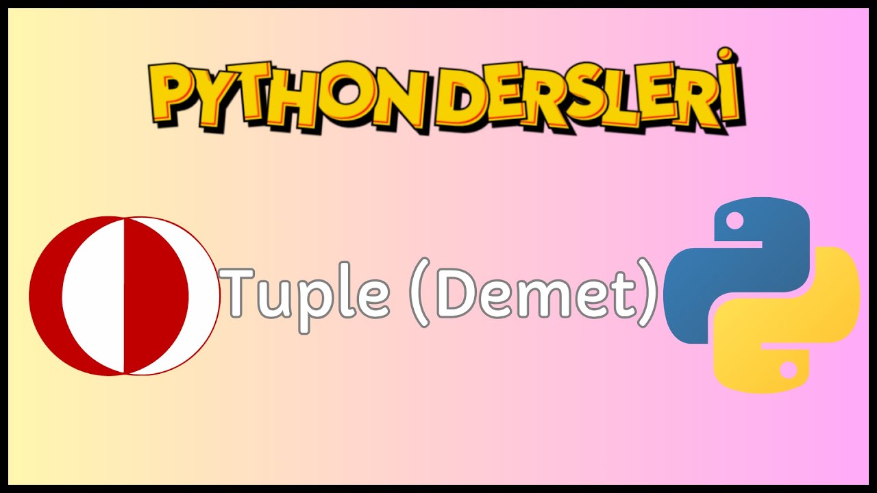 Tuple Veri Tipi | Python Dersleri #16 | CENG111, CENG240 | - YouTube